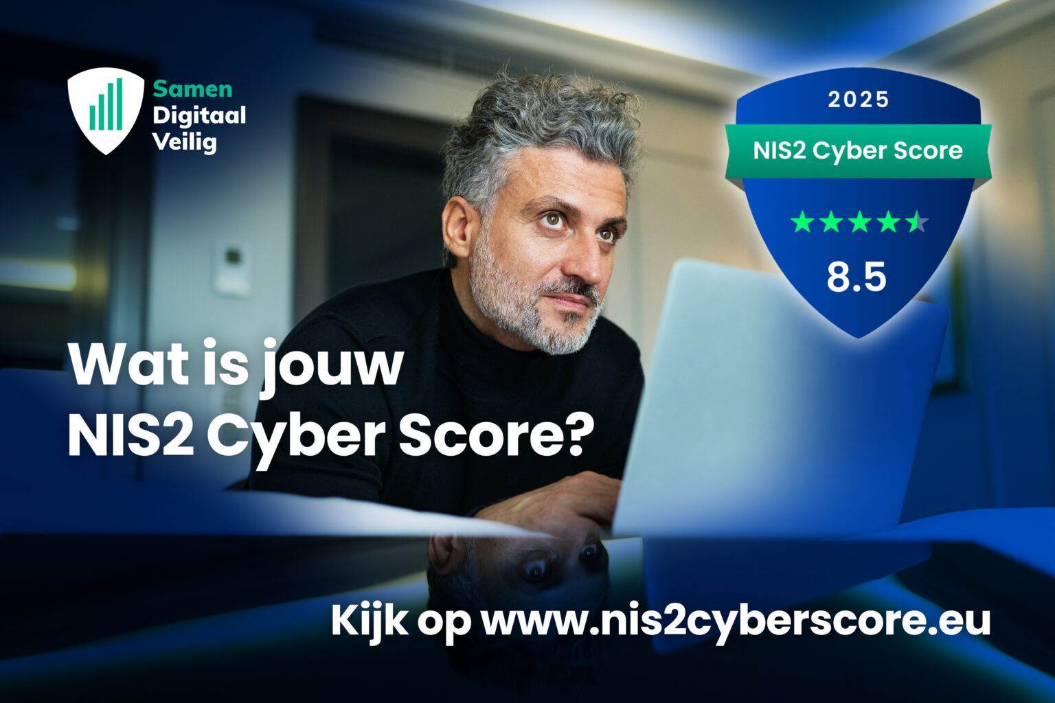NIS2 Cyber Score NU live: behoud eenvoudig je grote klanten! - Samen Digitaal Veilig